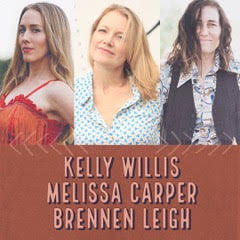 Kelly Willis, Brennen Leigh & Melissa Carper